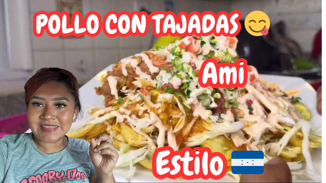 POLLO CON TAJADAS AMI ESTILO 😋😋🇭🇳 sabor catracho 🇭🇳 - YouTube