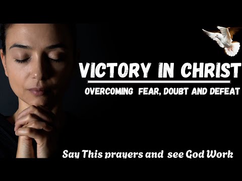 Victory in Christ: Overcoming Fear, Doubt, and Defeat Through Faith ...