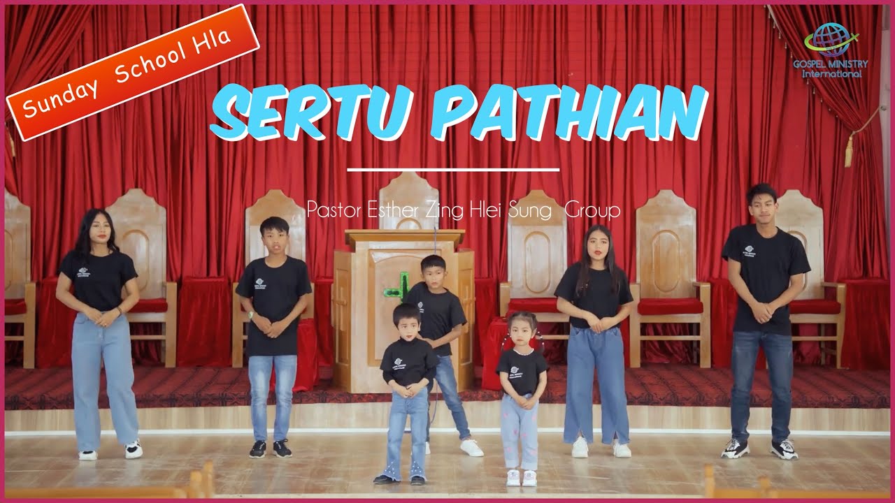 Sunday School Hla - SERTU PATHIAN - YouTube