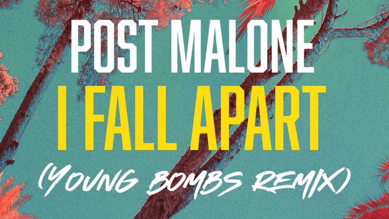 Post Malone - I Fall Apart (Young Bombs Remix)