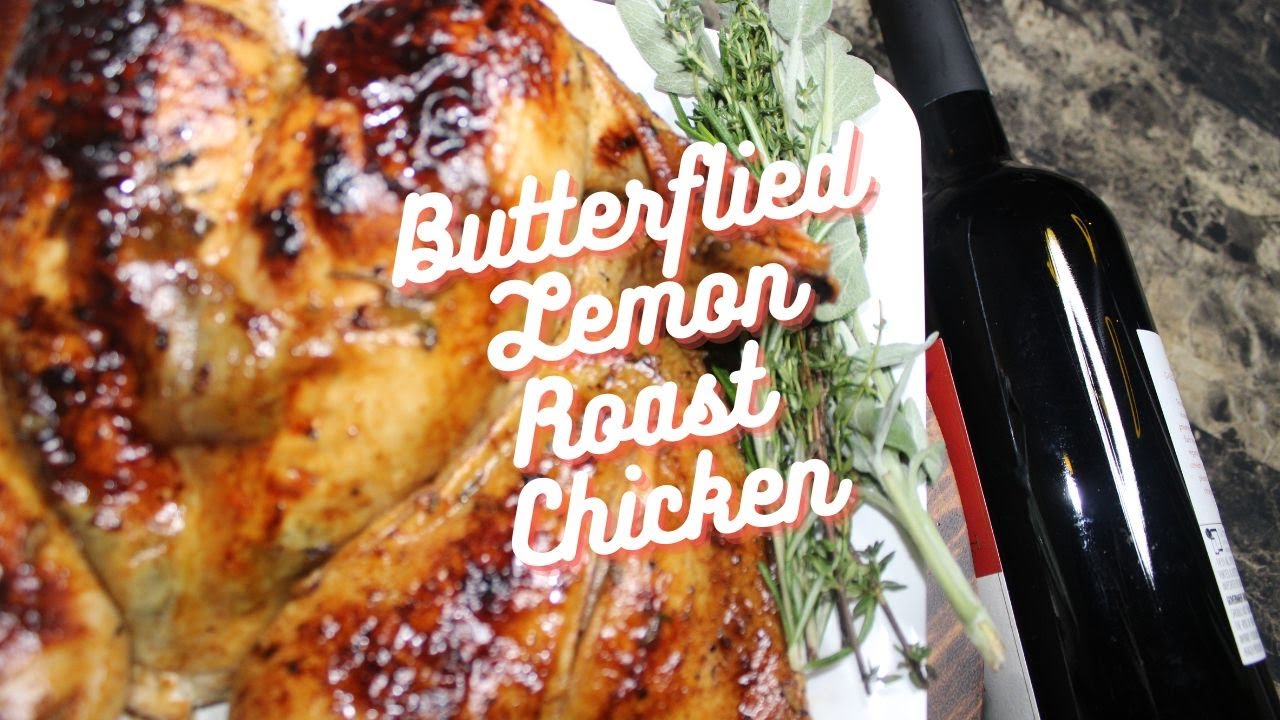 LET'S MAKE A DELICIOUS BUTTERFLIED ROAST LEMON CHICKEN|THIS RECIPE WILL ...