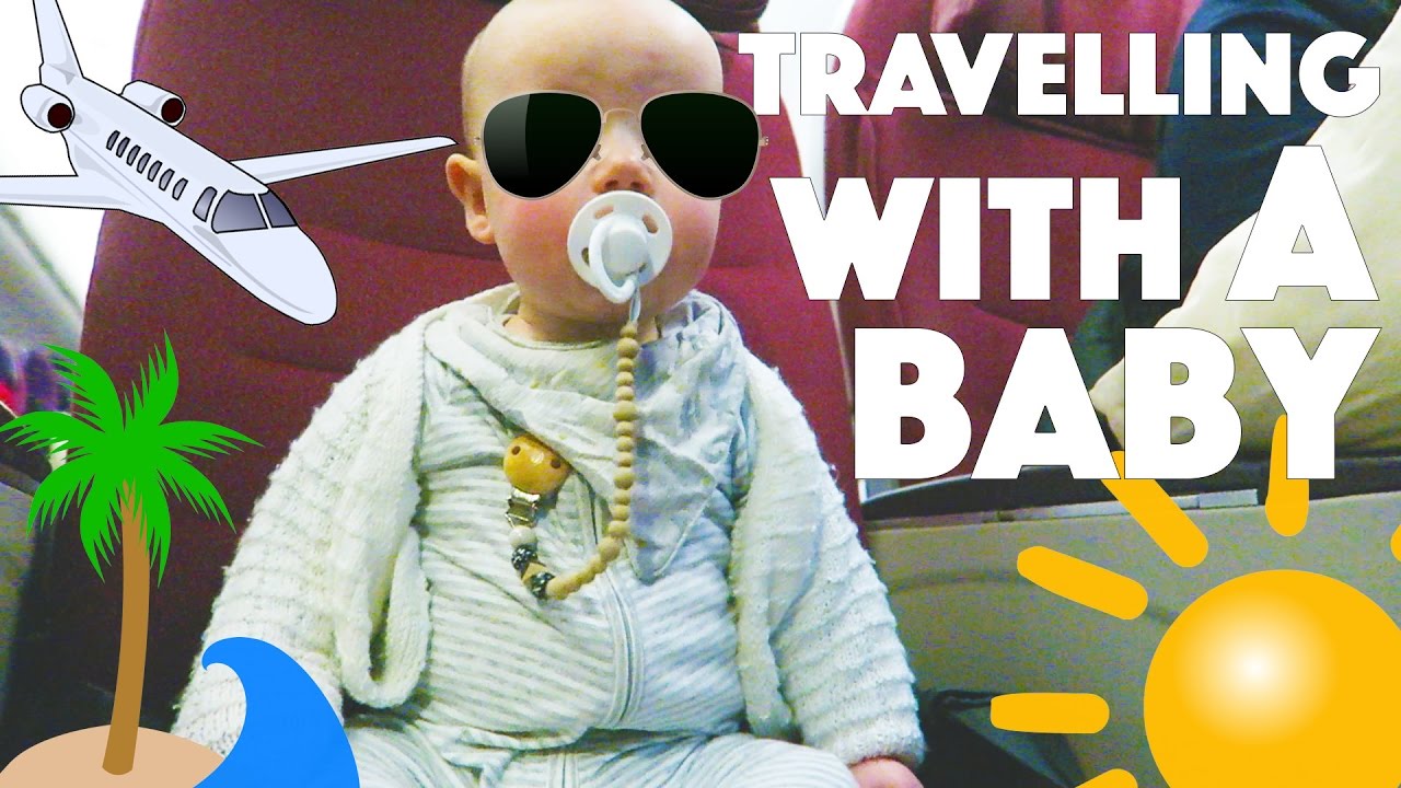 TRAVELLING WITH A BABY YouTube travelling-with-a-baby-youtube