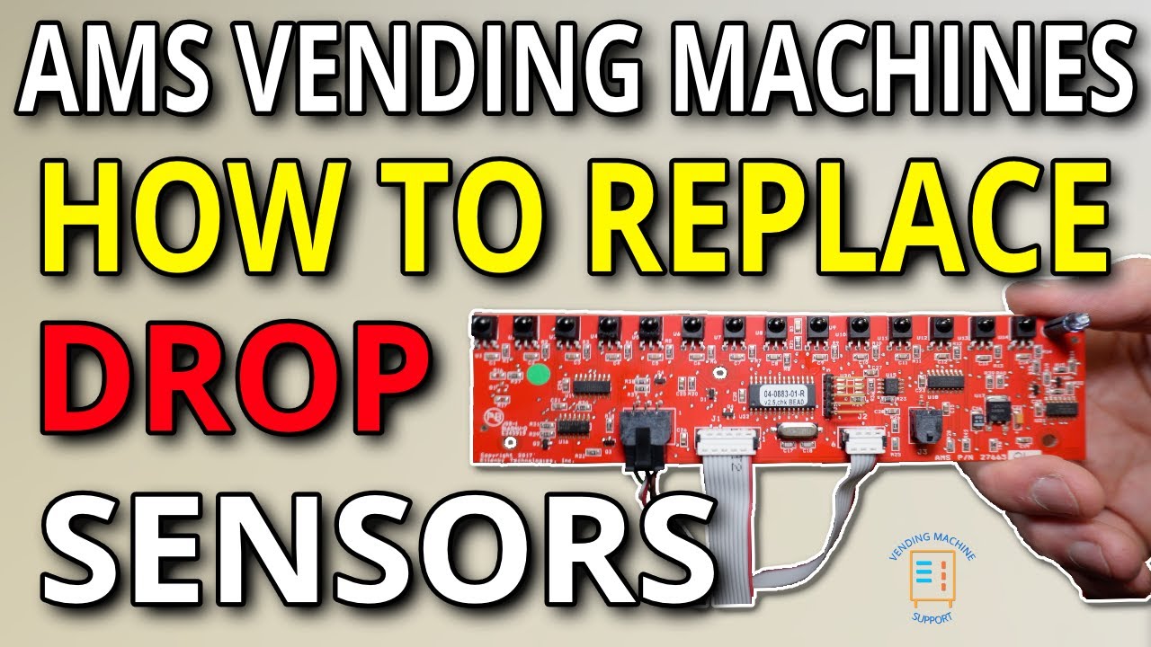How to Replace the Drop Sensors on AMS Vending Machines: Step-by-Step ...
