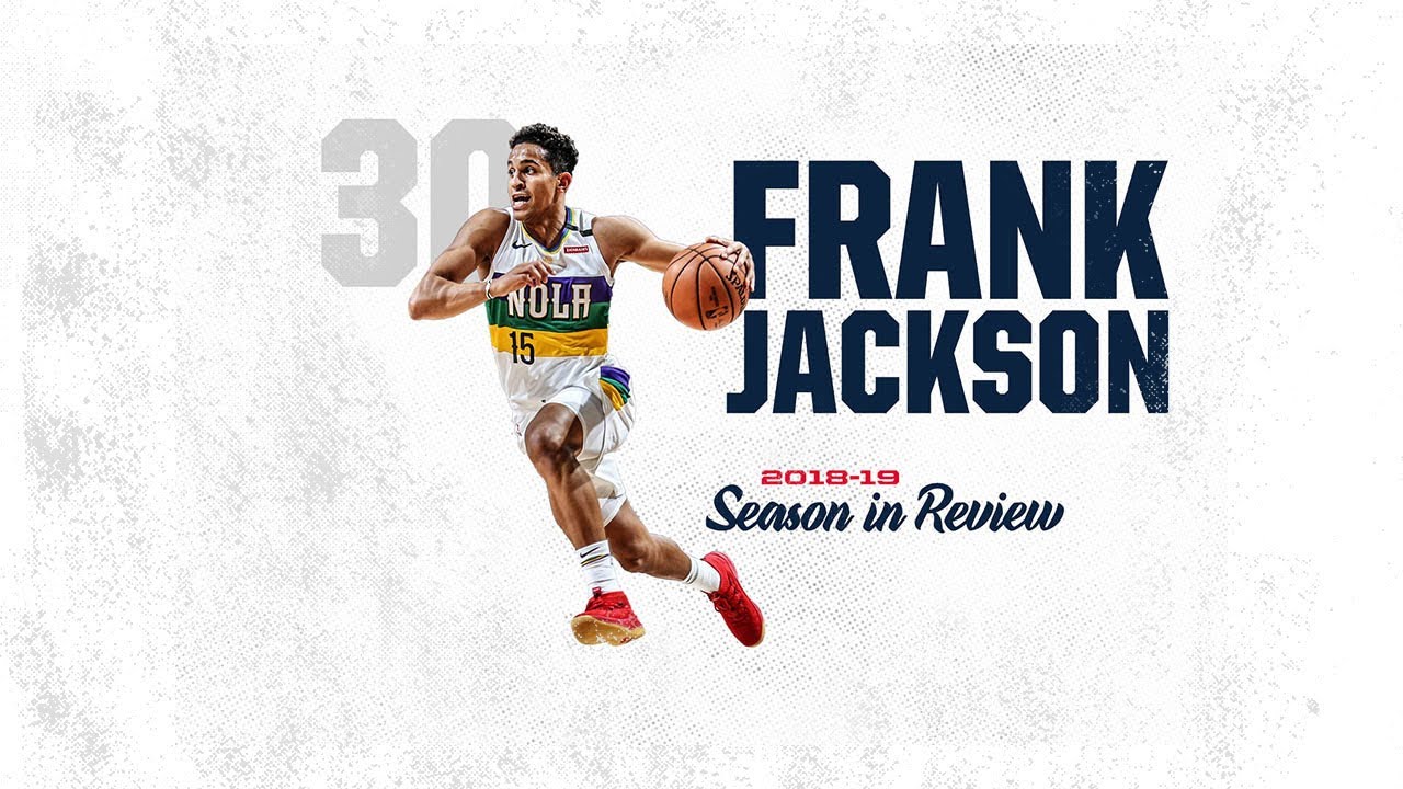 Frank Jackson Season in Review | 2018-19 Pelicans Highlights - YouTube