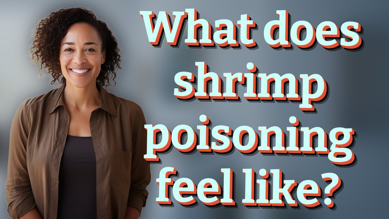 What does shrimp poisoning feel like? - YouTube