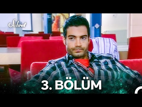 Şöhret 3. Bölüm