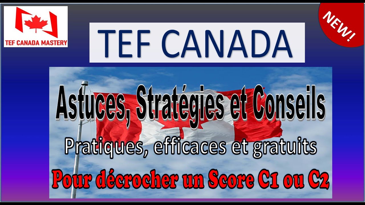 Réussir le TEF Canada avec des astuces efficaces et gratuites pour un ...