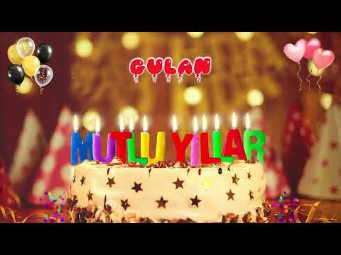 GULAN iyi ki doğdun – Mutlu Yıllar