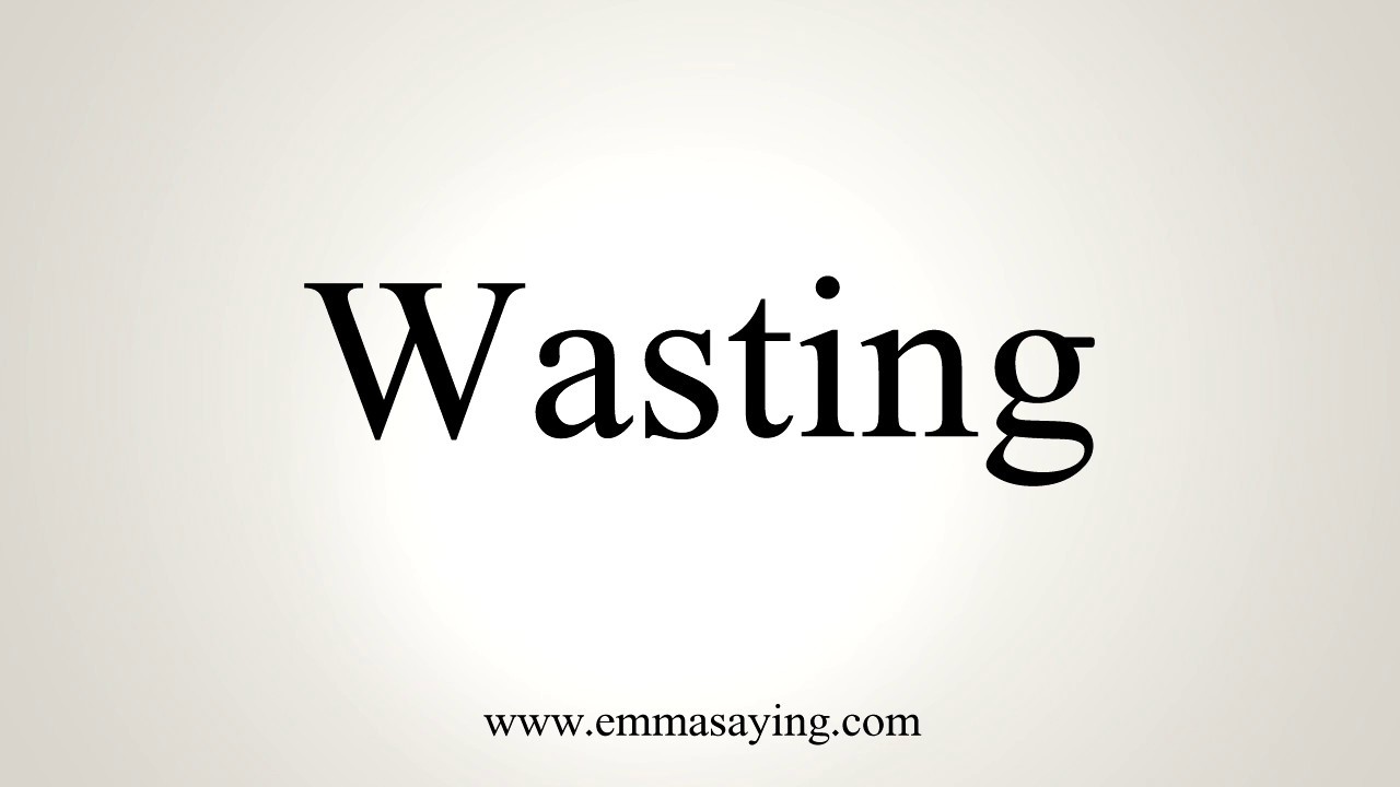 How To Pronounce Wasting - YouTube