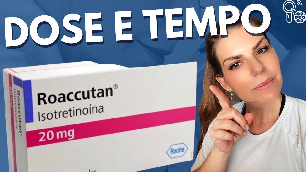 Roacutan - por quanto tempo e qual dose usar - YouTube