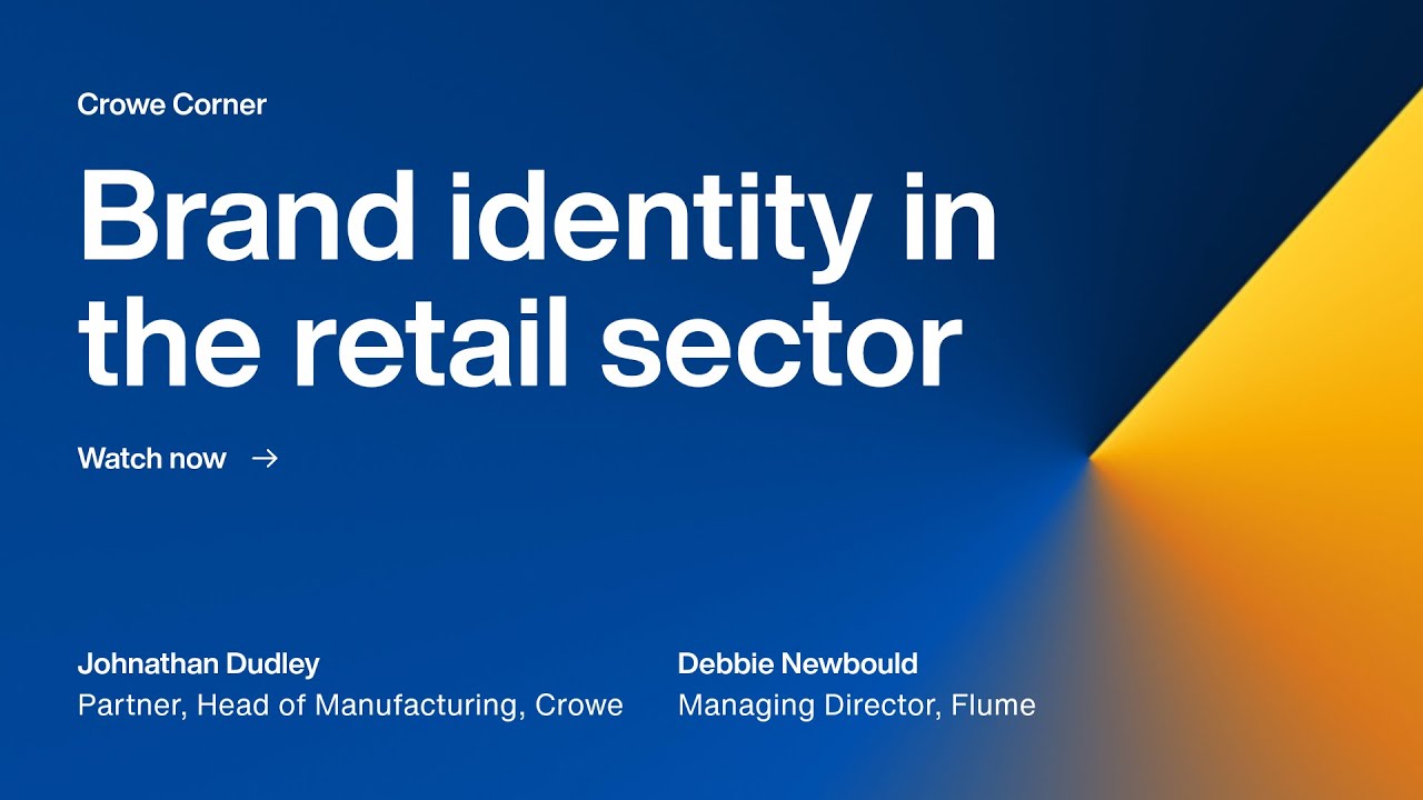 Crowe Corner: Brand identity in the retail sector - YouTube