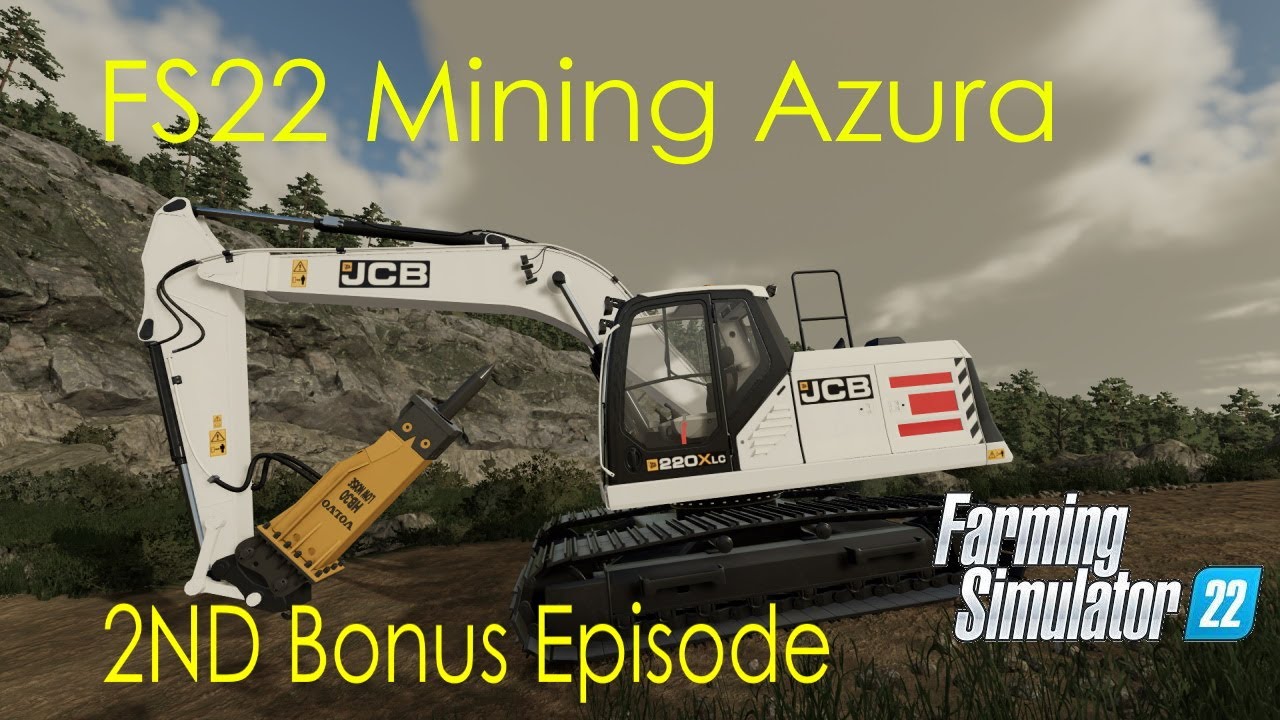 Breaking Rocks with the new JCB!!! -- FS22 Mining Azura -- 2ND Bonus ...