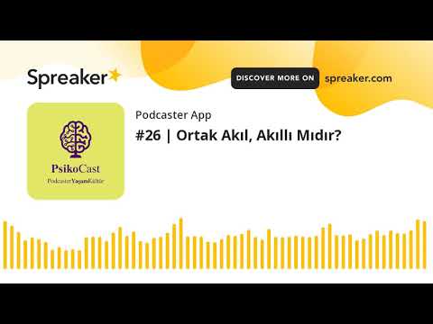 #26 | Ortak Akıl, Akıllı Mıdır?