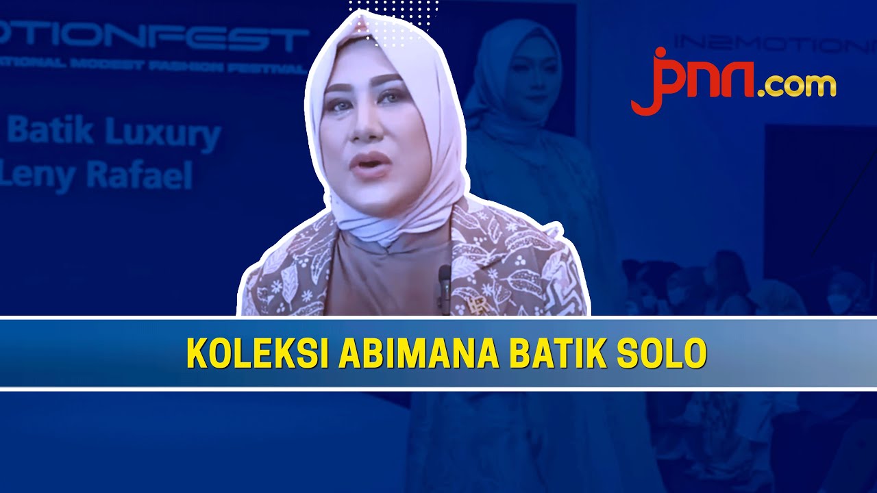 Leny Rafael Hadirkan Batik Solo dengan Nuansa Glamor di ISEF 2022 - YouTube