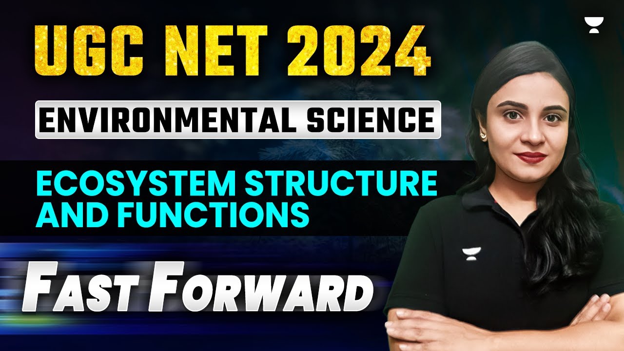 UGC Re-NET 2024 Environmental Science | Ecosystem Structure and Functions UGC NET 2024 | Jyoti ...