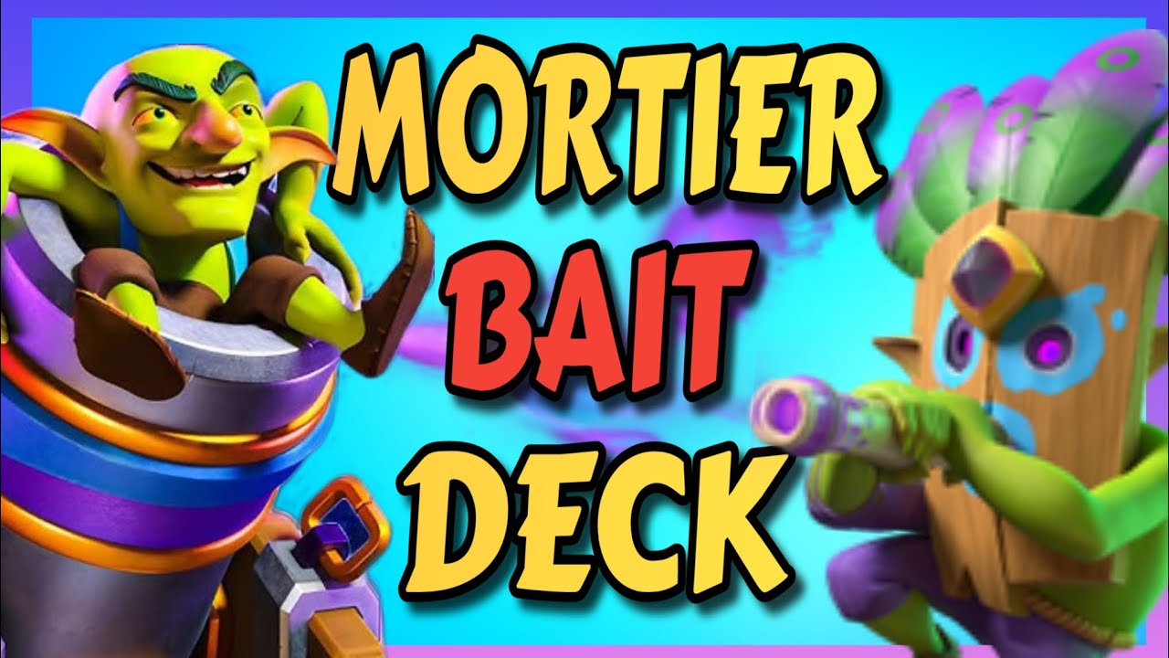 Le MEILLEUR DECK MORTIER BAIT ACTUEL ?? sur Clash Royale ! - YouTube