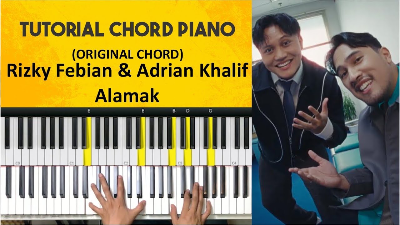 Tutorial Chord Piano Rizky Febian & Adrian Khalif - Alamak (Chord Asli) - YouTube