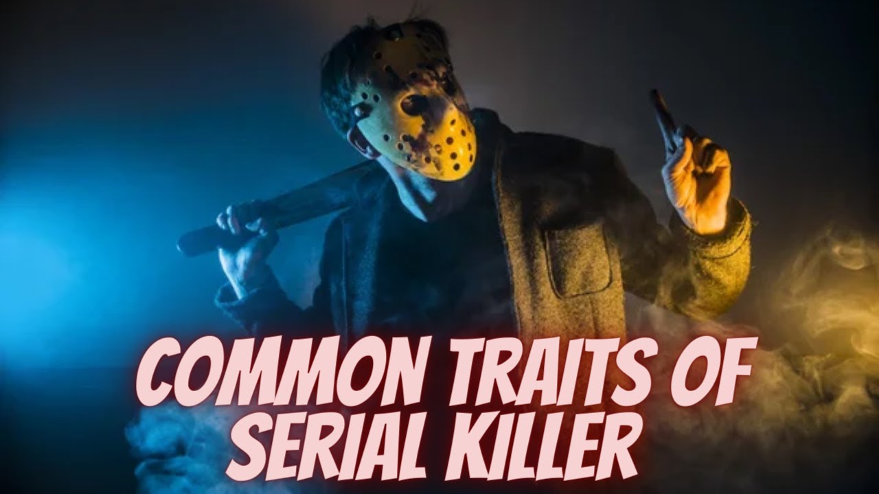 Common Traits Of Serial Killers //15 Facts About Serial Killers That ...