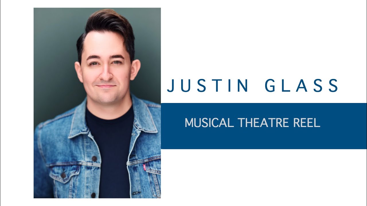 Justin Glass - Musical Theatre Reel - YouTube