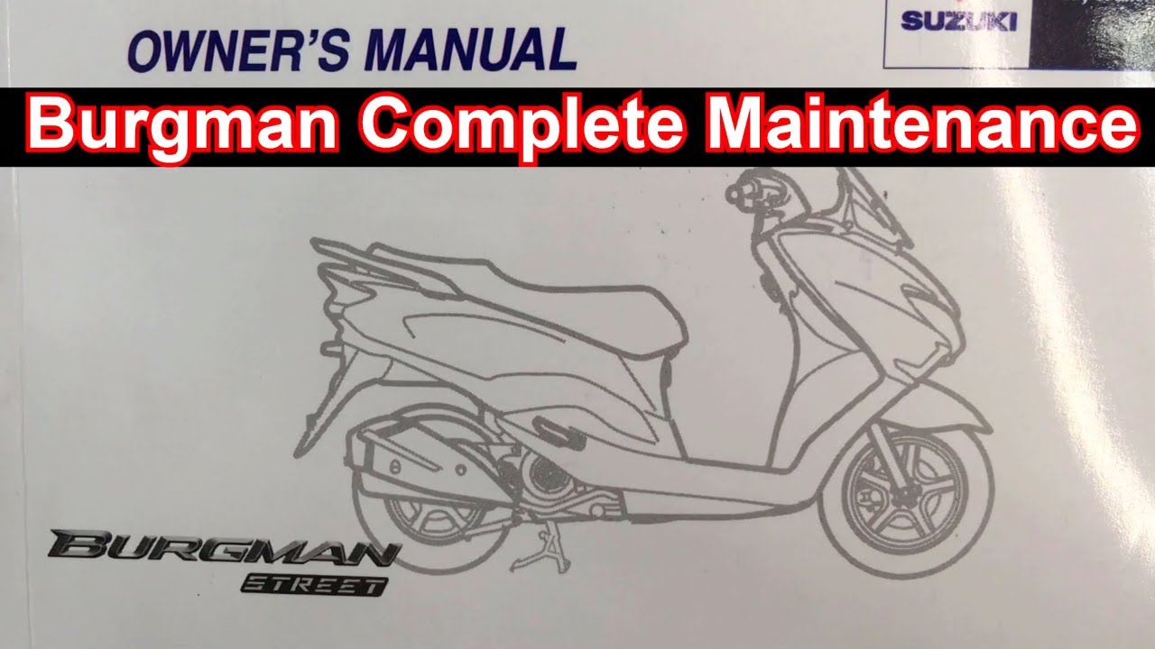 Suzuki Burgman Complete maintenance procedure - YouTube