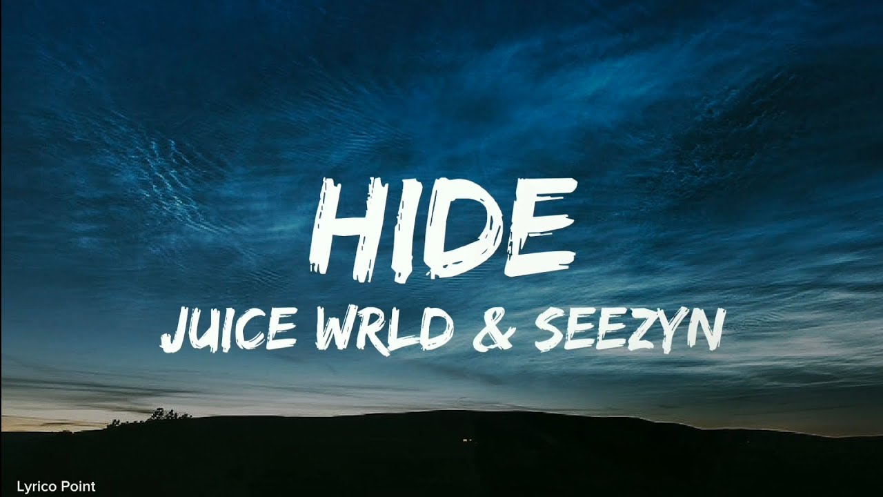 Hide Juice Wrld And Seezny Lyrics Youtube