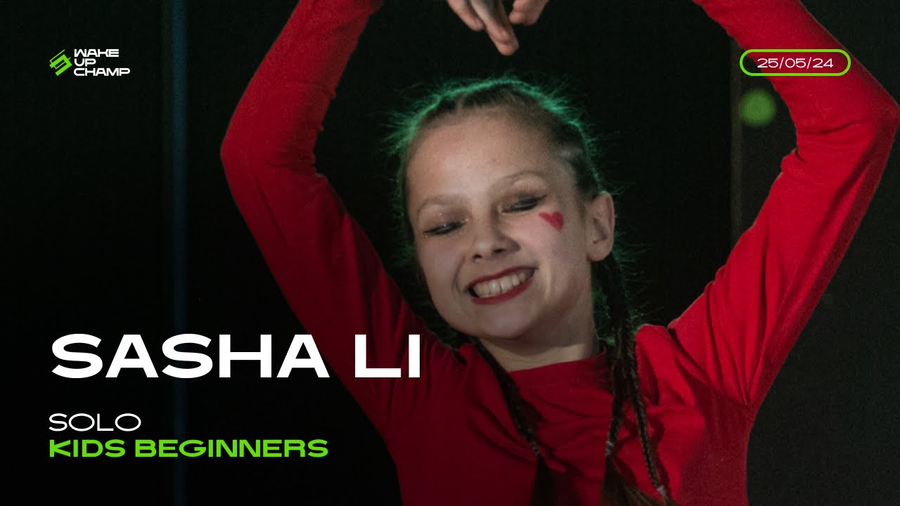 SASHA LI | SOLO KIDS BEGINNERS | WAKE UP CHAMP 05/2024 - YouTube