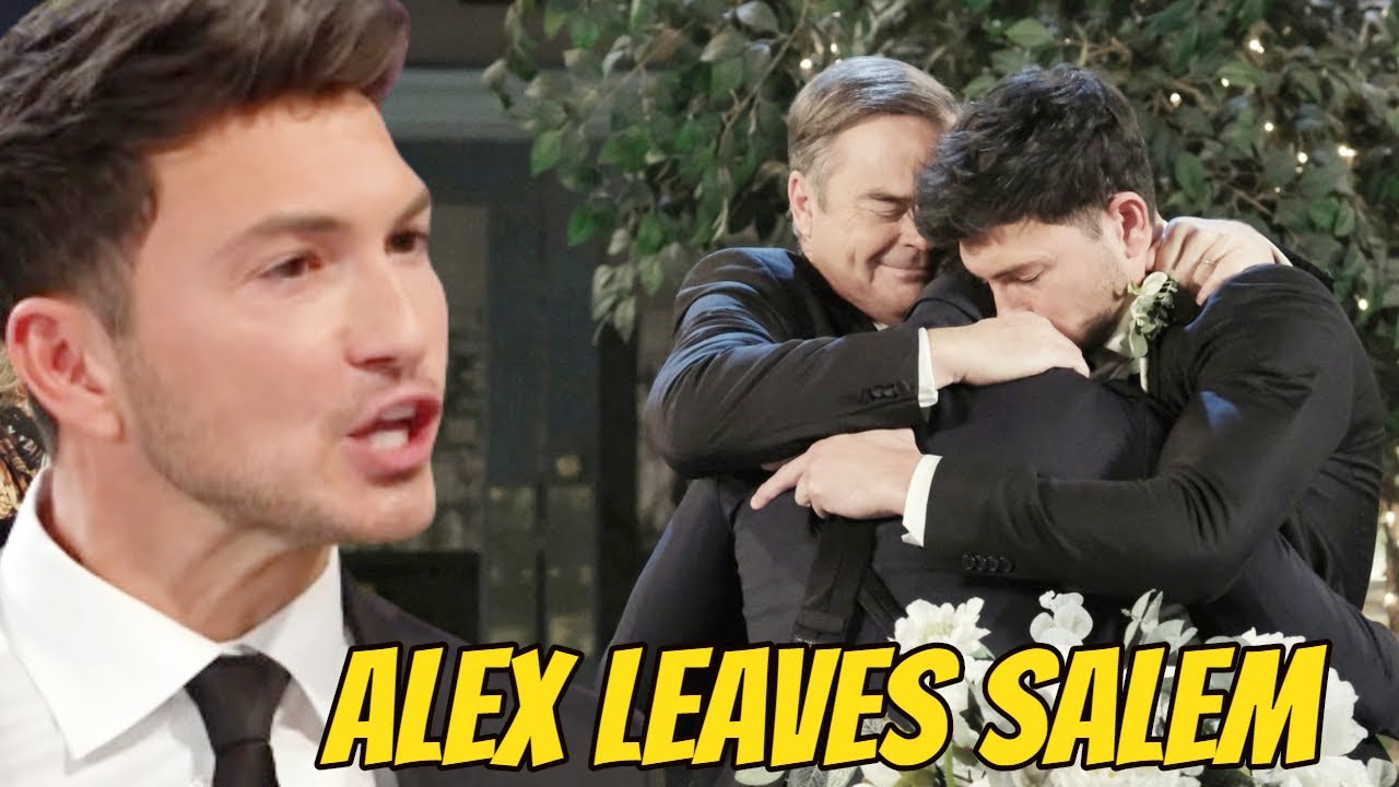 OMG: Alex leaves Salem after the painful truth Days of our lives ...