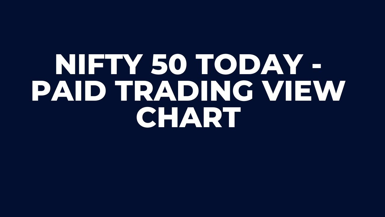 Nifty 50 chart today - Paid trading view chart - YouTube