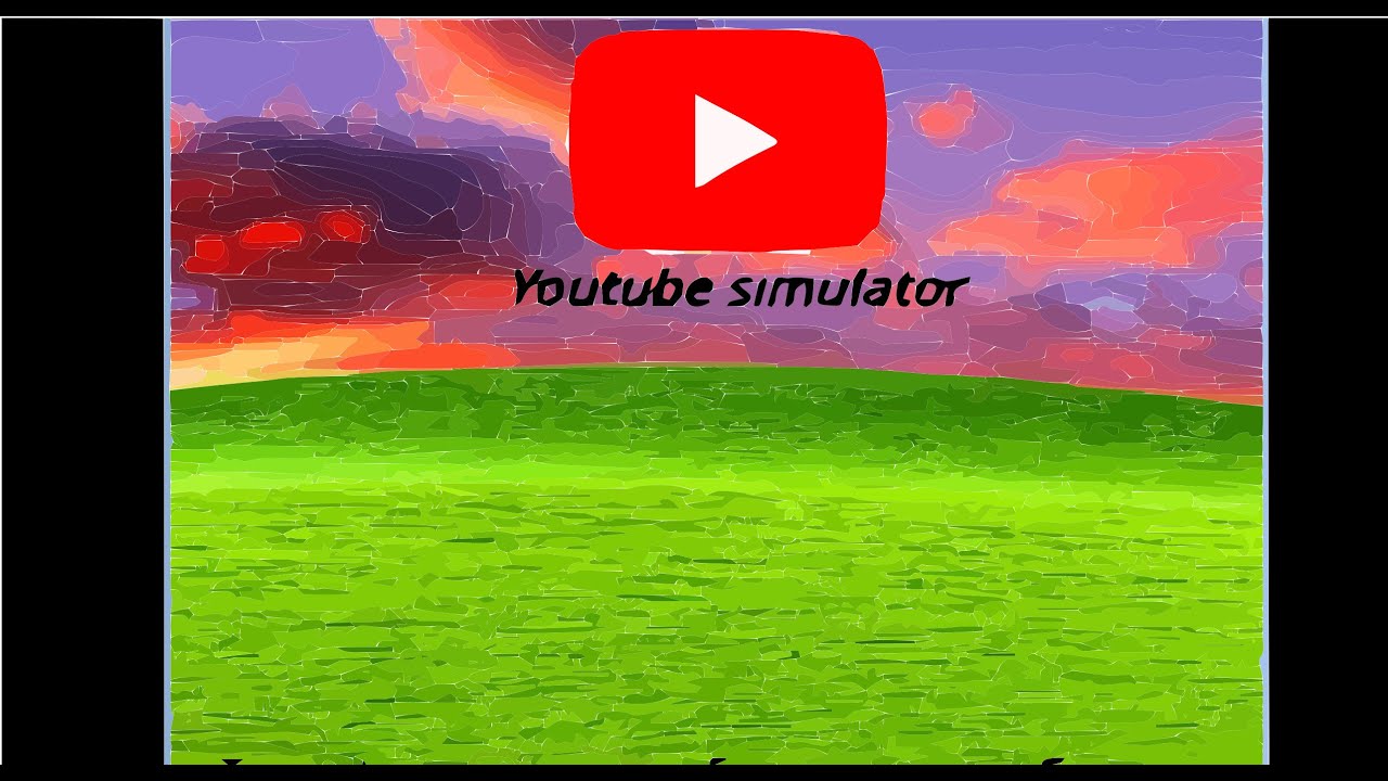 Youtube Simulator - YouTube