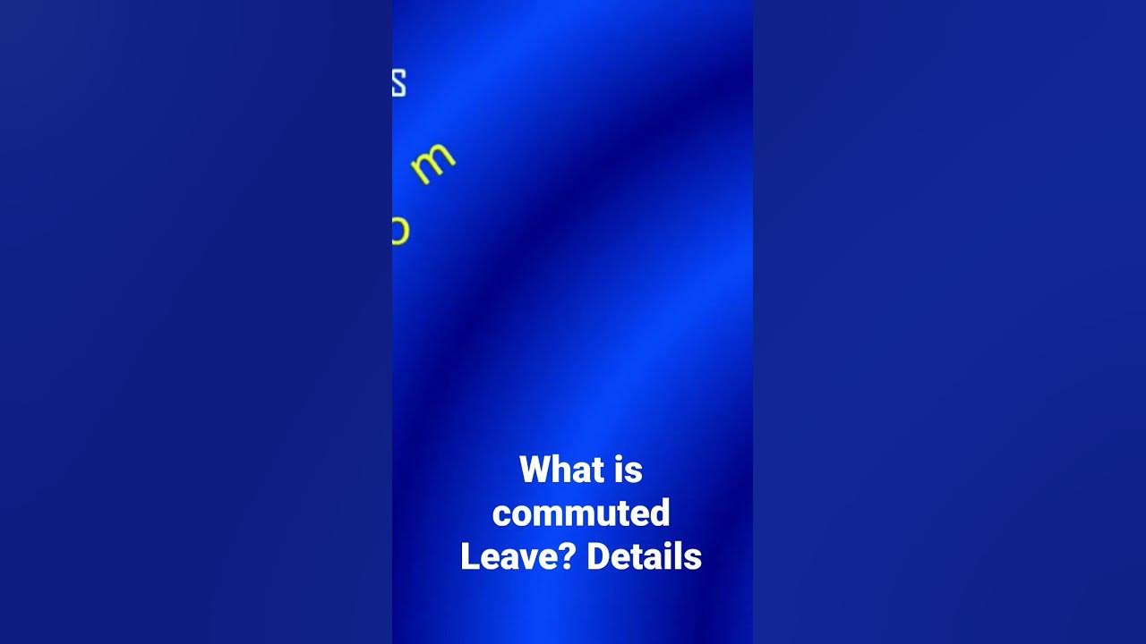 Commuted Leave YouTube commuted-leave-youtube
