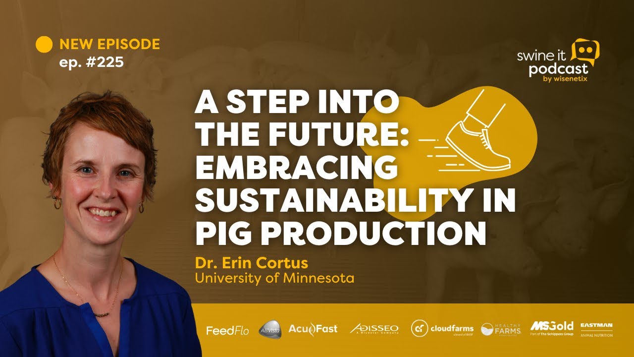Dr. Erin Cortus: Future of Pig Sustainability | Ep. 225 - YouTube