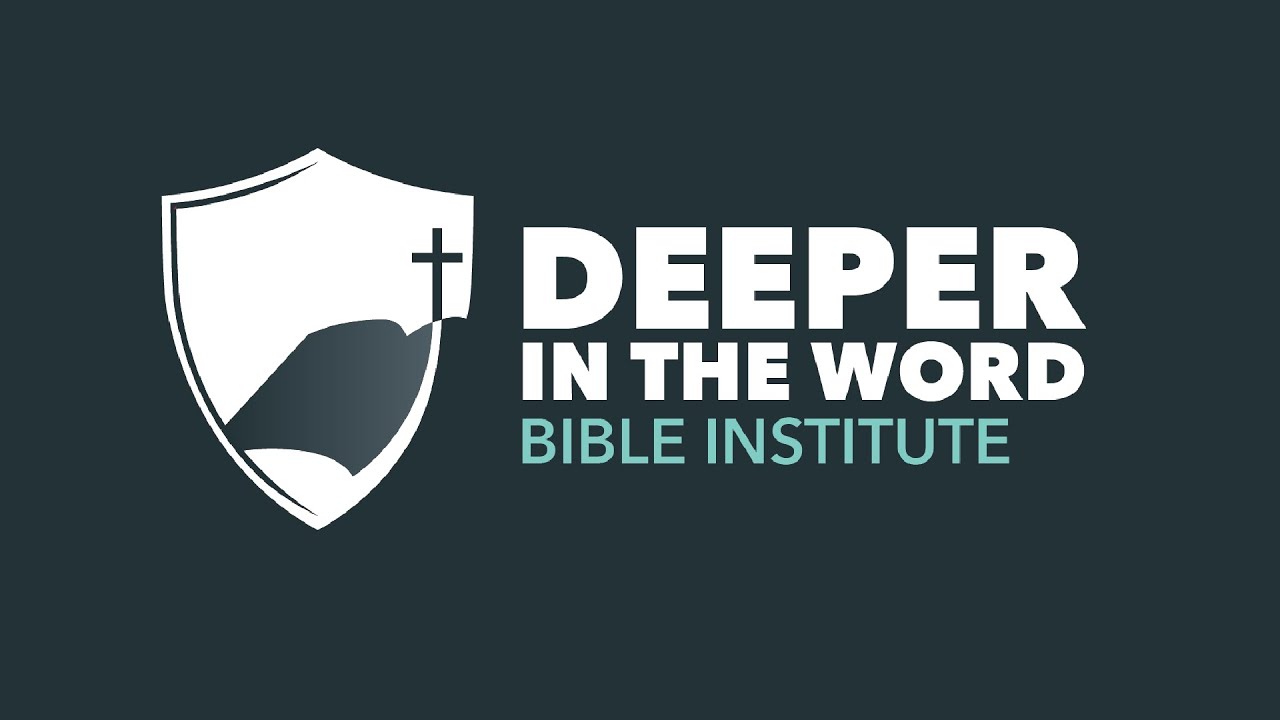 Deeper in the Word Bible Institute Promo - YouTube