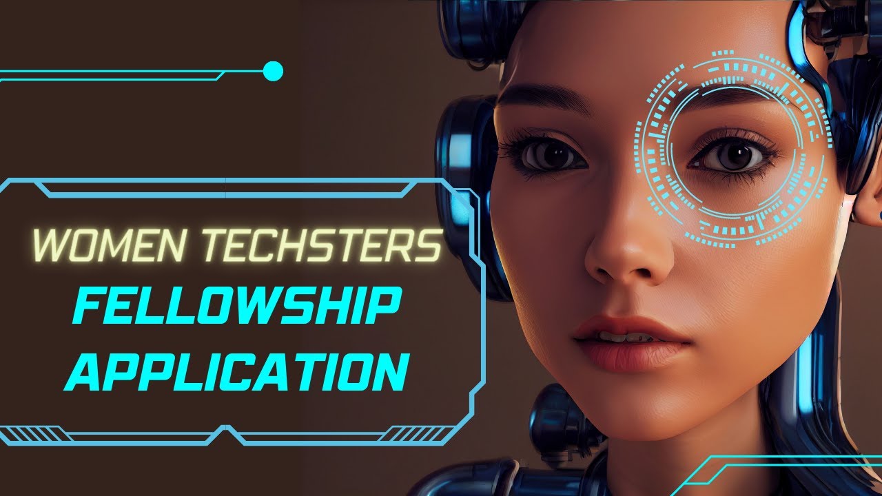 Women Techsters Fellowship Application - YouTube
