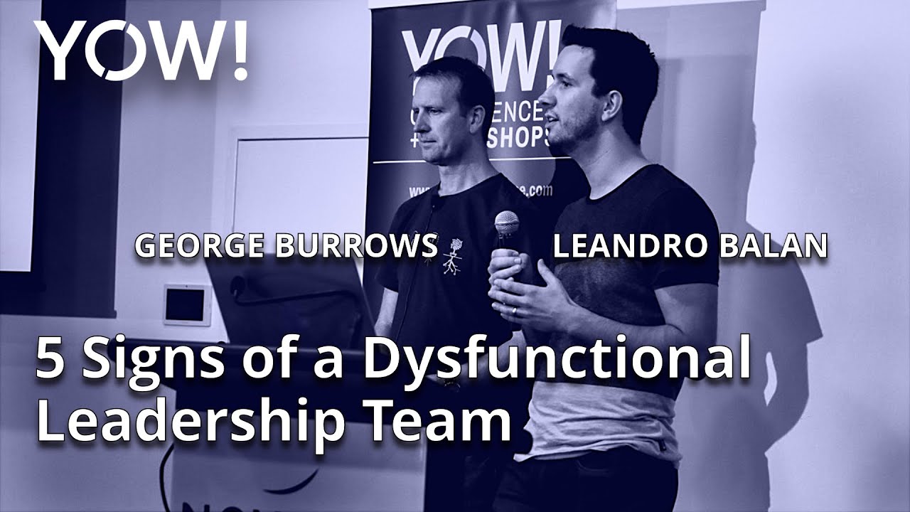 Five Common Signs of a Dysfunctional Leadership Team • George Burrows ...
