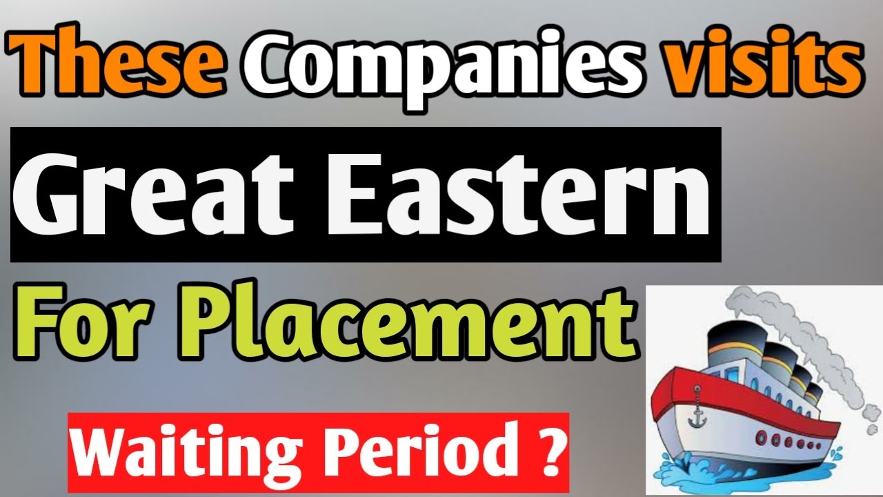 Great Eastern Placement Companies | GEIMS Wating period ? | Good News ...