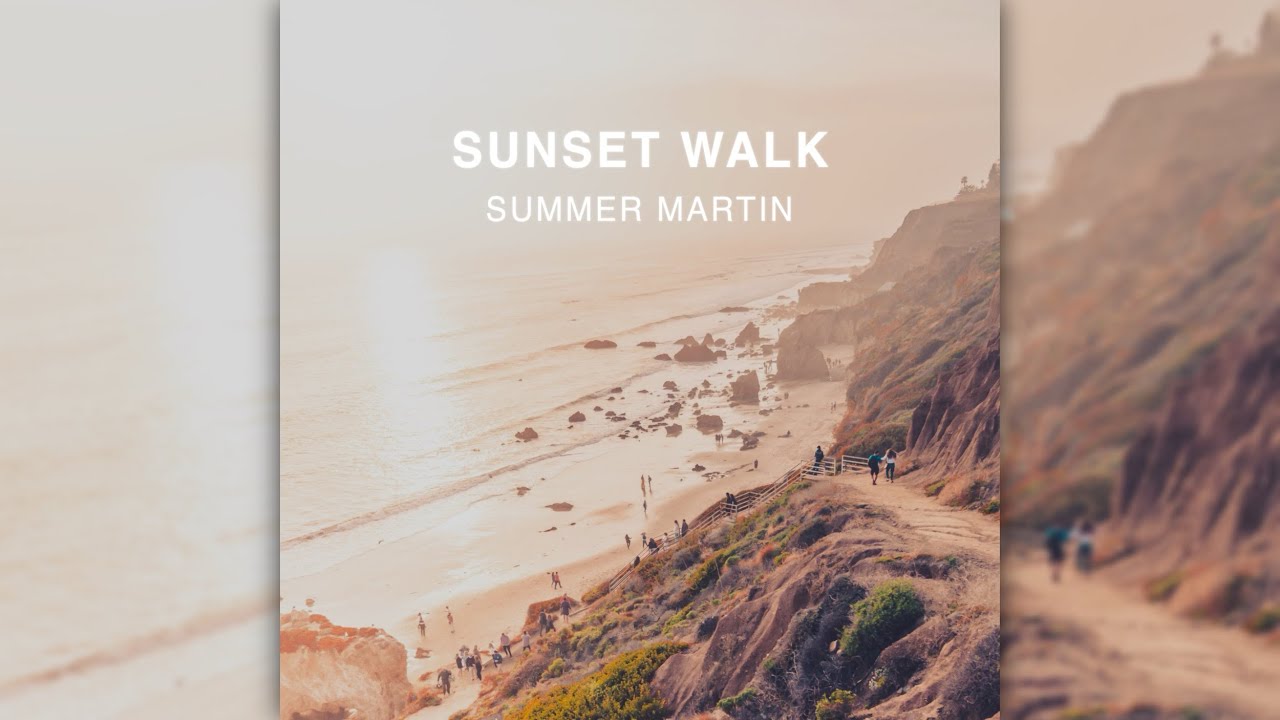 Summer Martin - Sunset Walk [Vlog No Copyright Music Release] - YouTube
