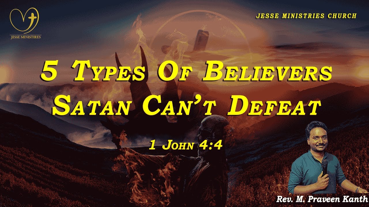 "5 Types of Believers Satan Can't Defeat" || #live #jesseministrieshyd ...
