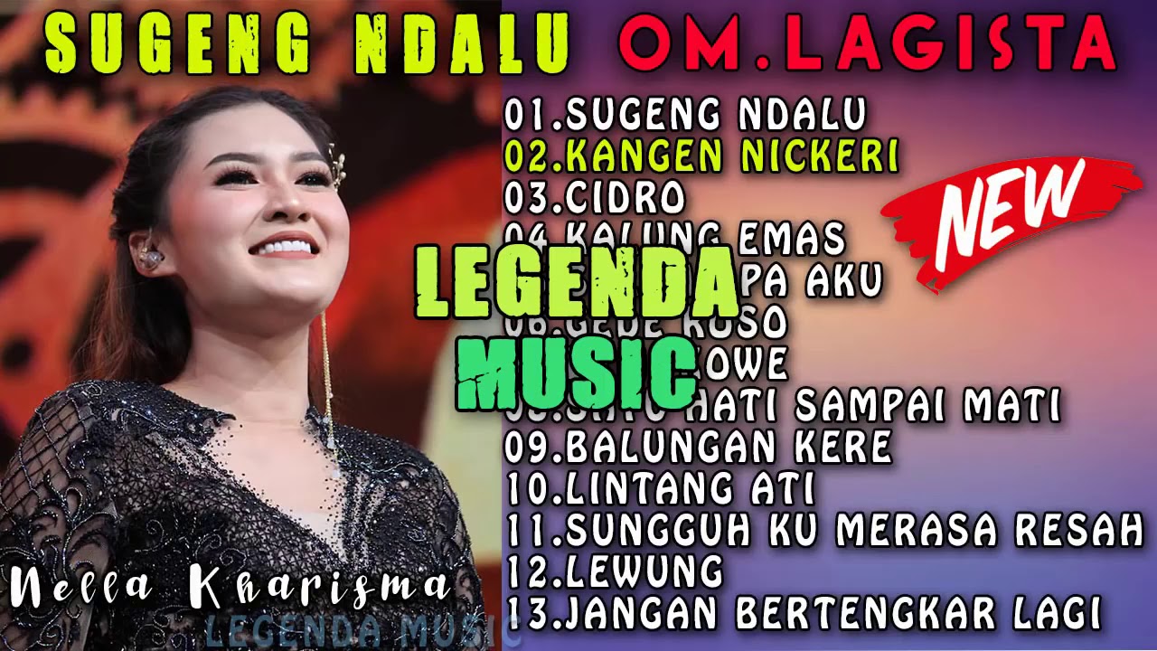 FULL NELLA KHARISMA OM LAGISTA SUGENG NDALU KANGEN NICKERI CIDRO KALUNG ...