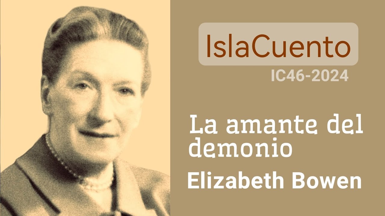 La amante del demonio - Elizabeth Bowen (IslaCuento 46/IA) - YouTube