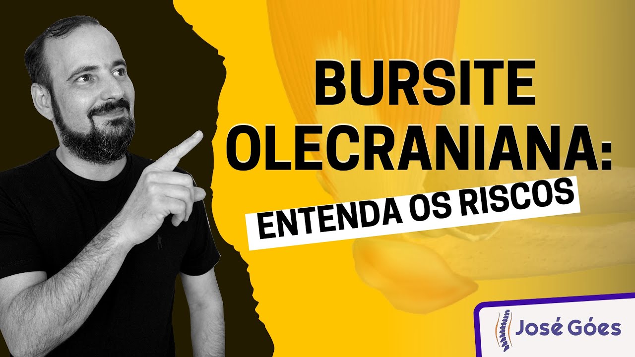 Bursite Olecraniana: entenda os riscos | José Góes - YouTube