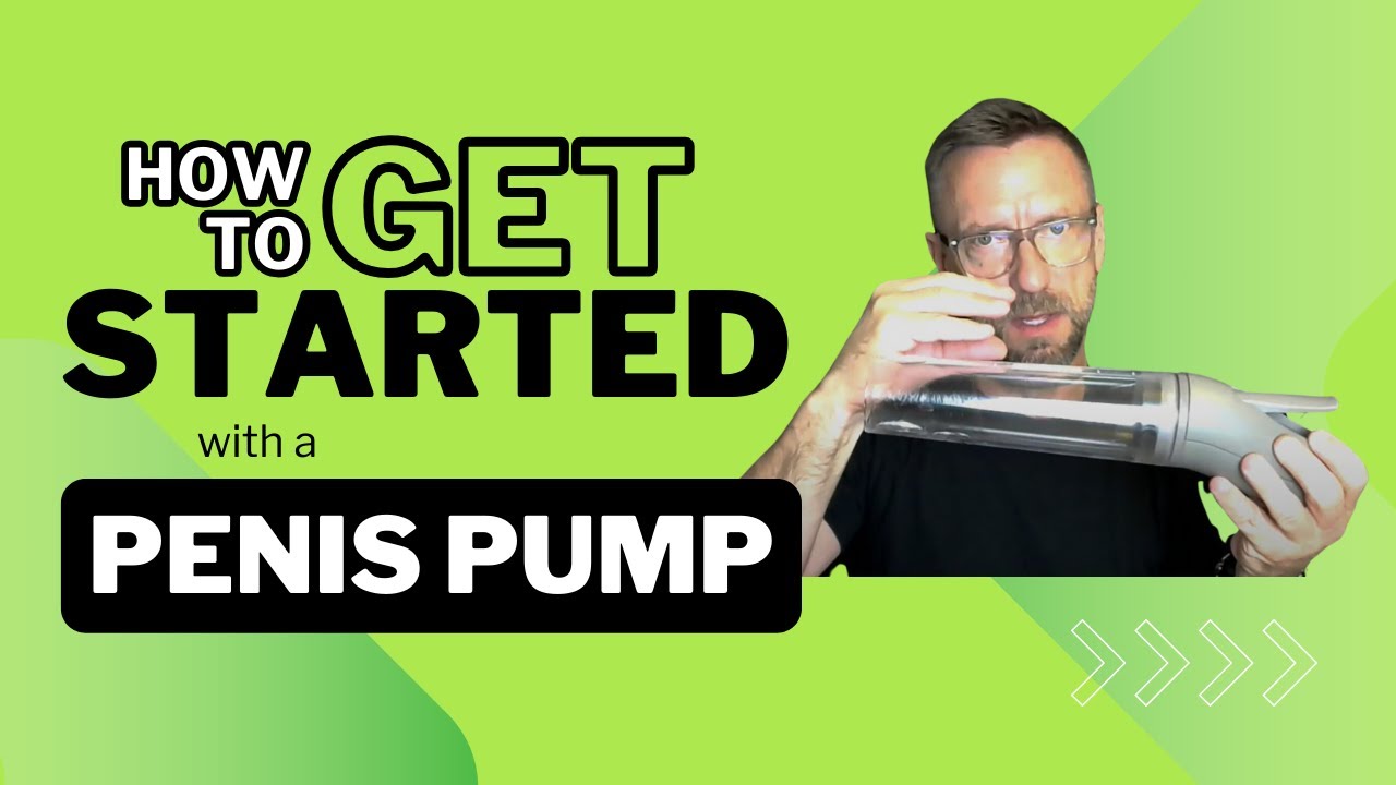 Penis Pump Beginner Steps - YouTube