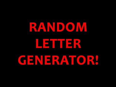 RANDOM LETTER GENERATOR!