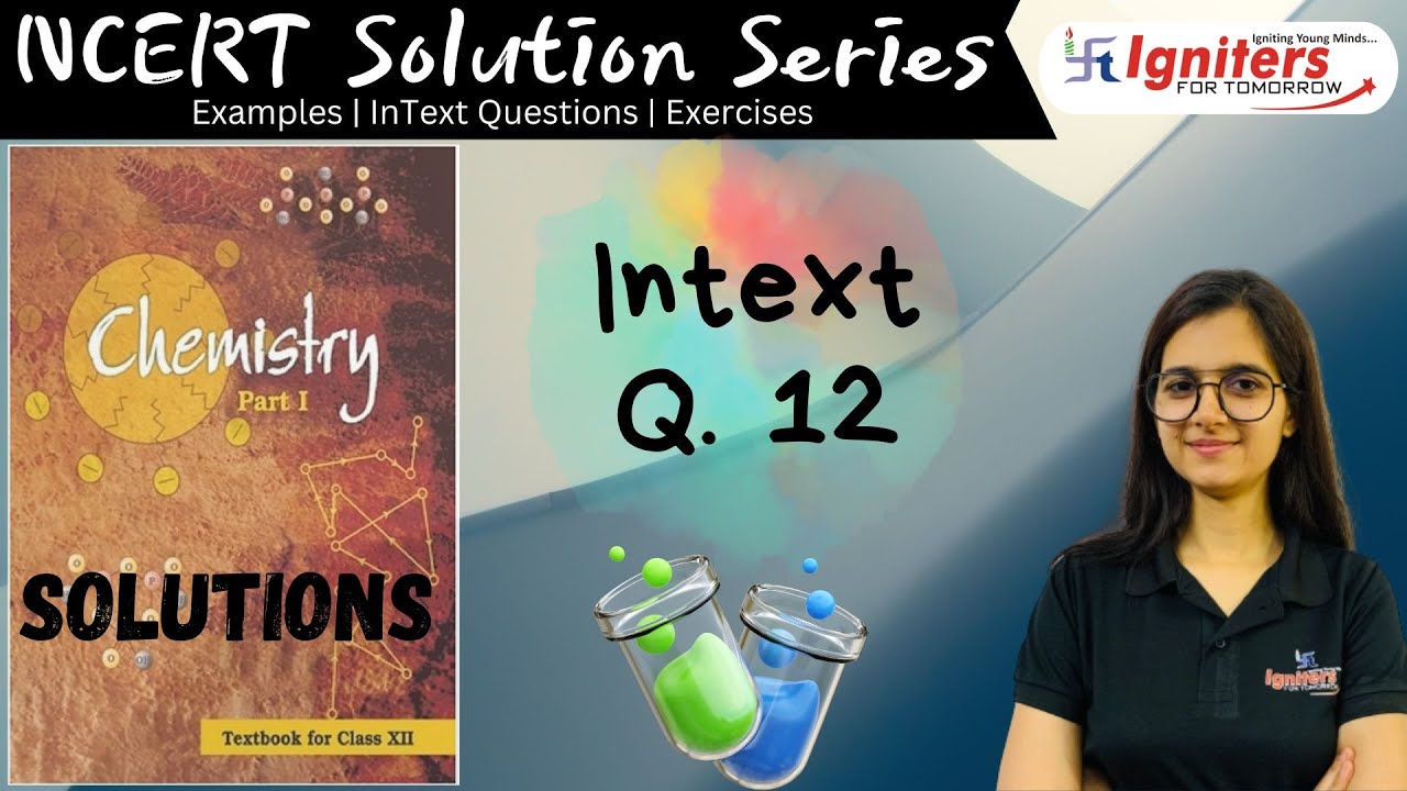 InText Question 12 - Solutions | Class 12 | NCERT Solution Series ...