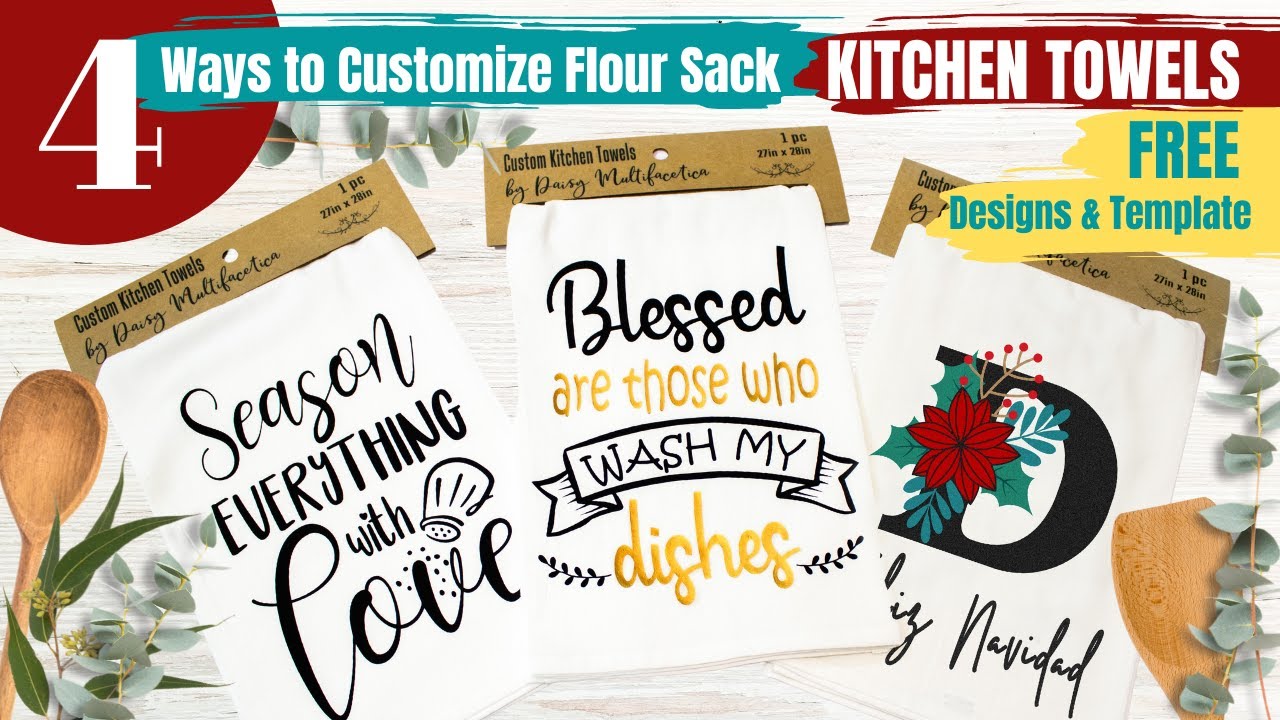 4 Ways to Customize Flour Sack Kitchen Towels & How to Make a Kitchen ...