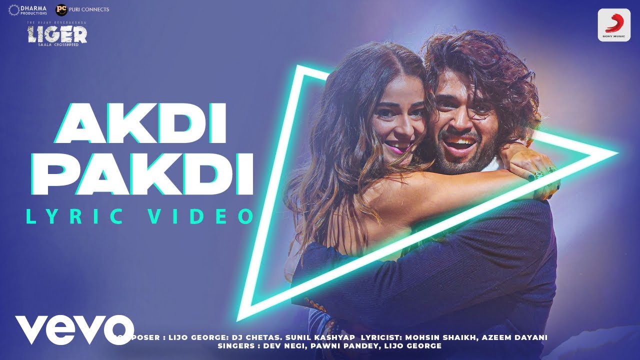 Akdi Pakdi - Official Lyric Video | Liger | Vijay Deverakonda, Ananya ...
