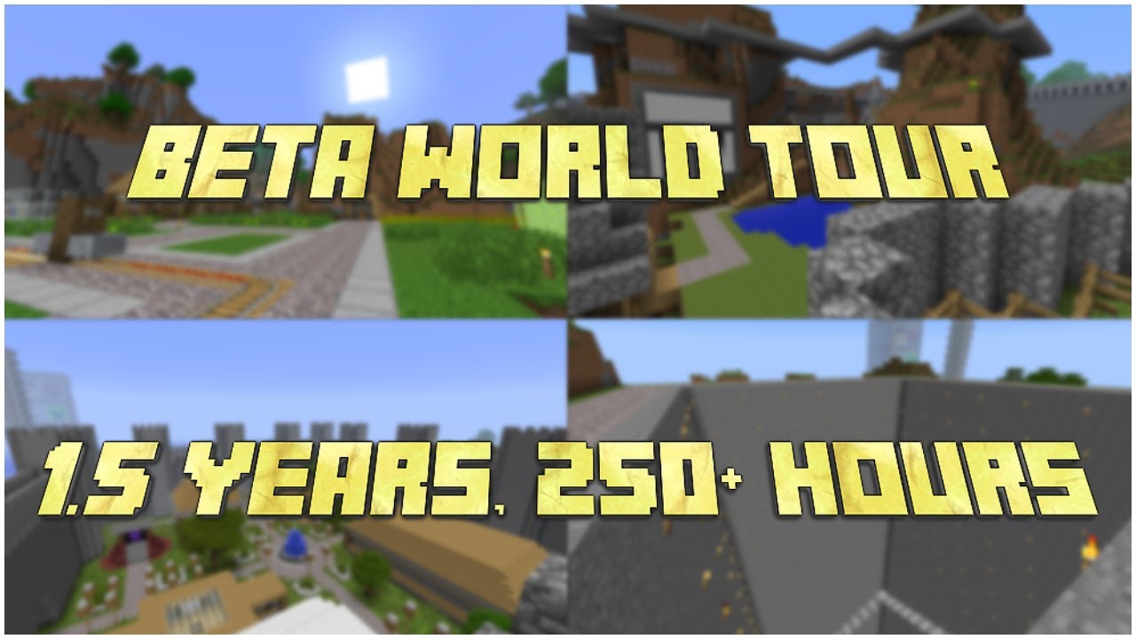Minecraft Beta 1.7.3 - World Tour (1.5 Years, 250+ Hours) - YouTube