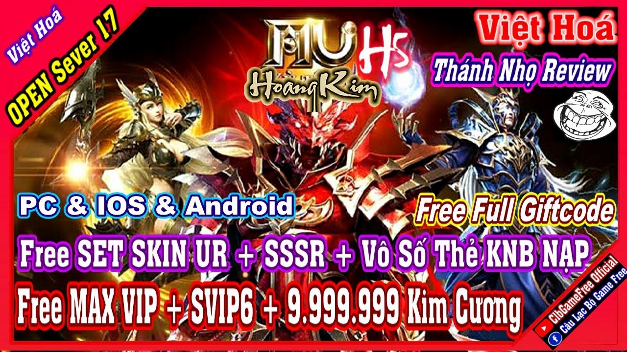 《H5 Game》Mu Hoàng Kim H5 - Free MAXVIP + SVIP6 + 9.999M KC + Full CODE ...