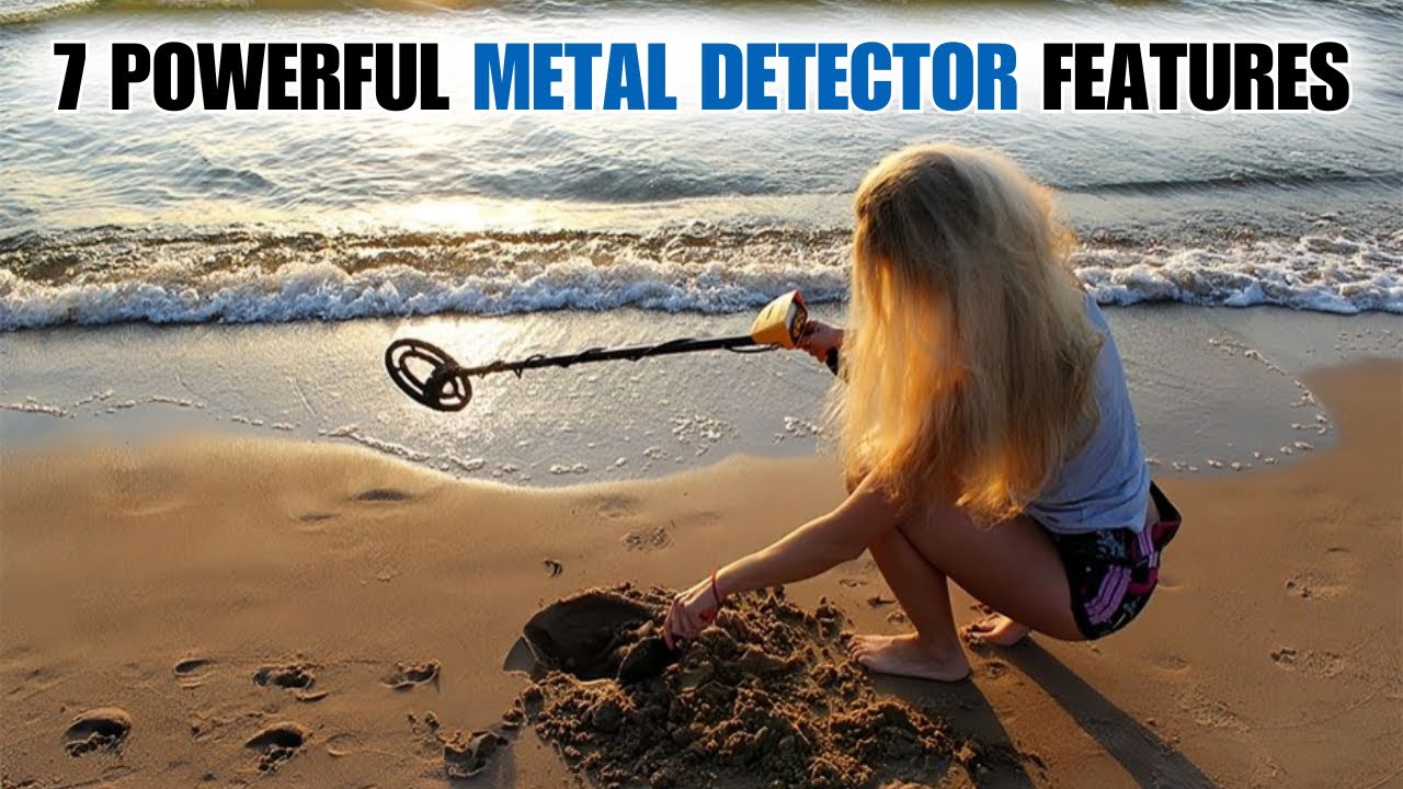 Top 7 Features in a Modern Metal Detector | Find More Treasure With ...