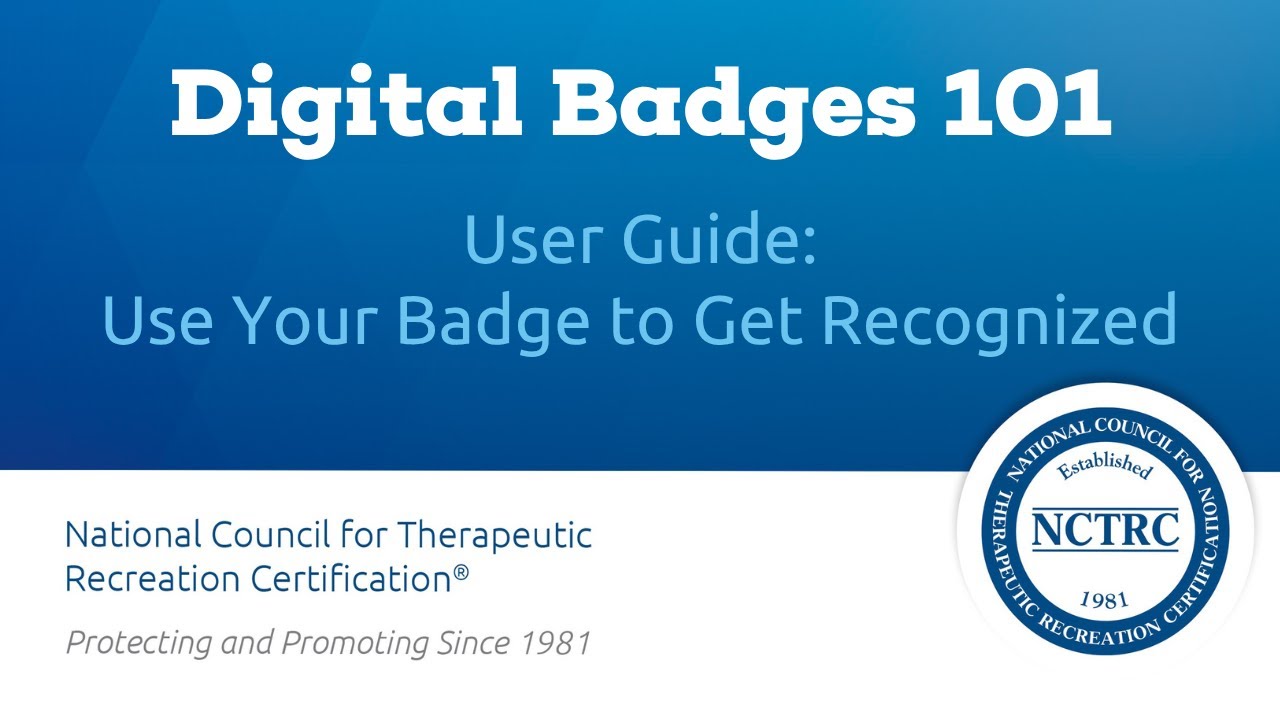 Digital Badges 101: User Guide - Use Your Badge to Get Recognized ...