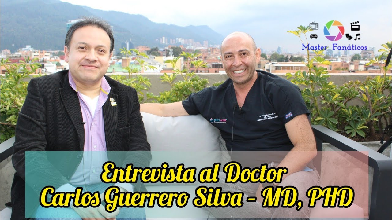 Entrevista al Doctor Carlos Guerrero Silva – MD, PHD | Stemwell ...